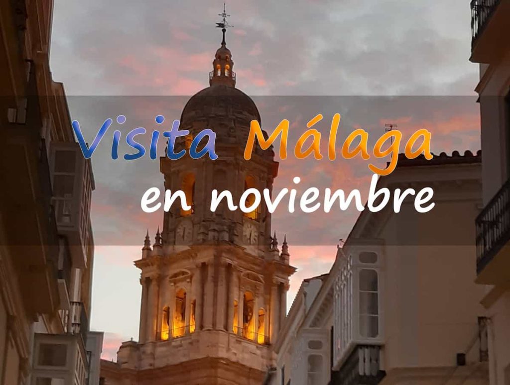 ¿Cuándo visitar Málaga? Cuál es el mejor mes o la mejor época del año